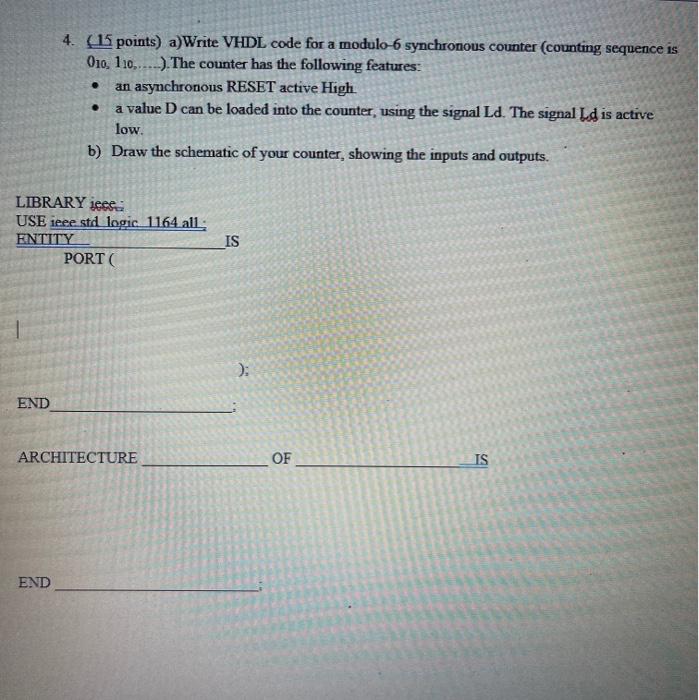 Solved . 4. (15 points) a)Write VHDL code for a modulo-6 | Chegg.com