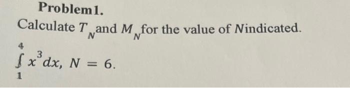 Solved Problem1. Calculate T and M for the value of | Chegg.com