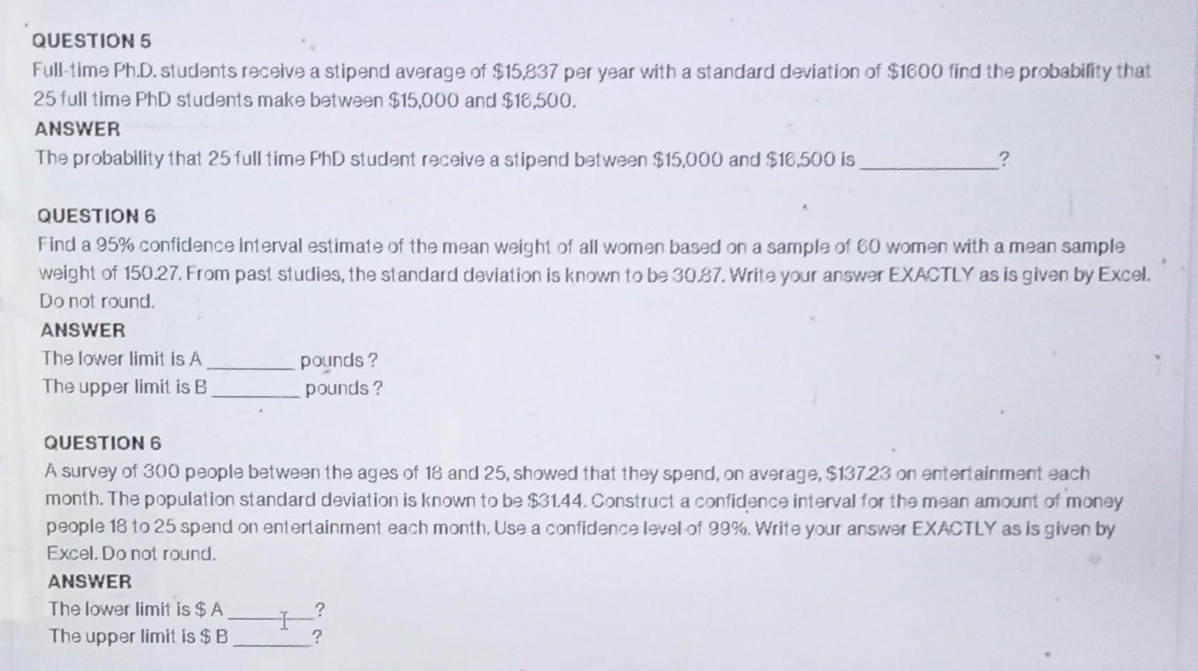 Solved QUESTION 5 Full-time Ph.D. students receive a stipend | Chegg.com
