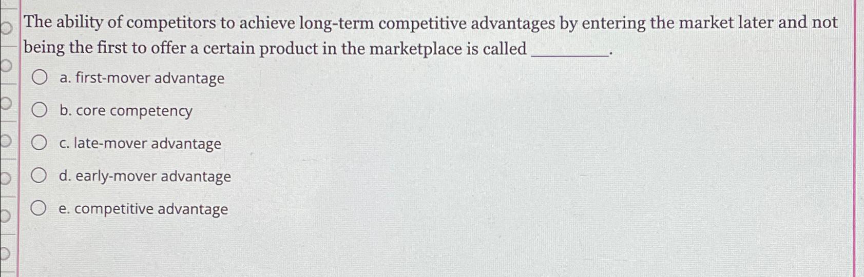 Solved The ability of competitors to achieve long-term | Chegg.com