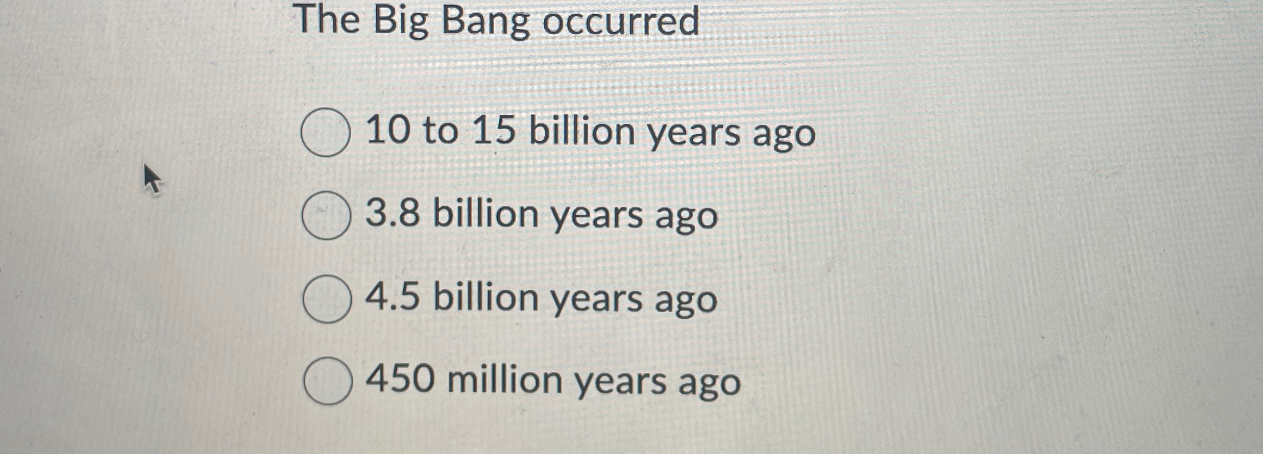 Solved The Big Bang occurred10 ﻿to 15 ﻿billion years ago3.8 | Chegg.com