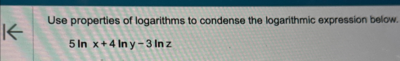 Solved Use properties of logarithms to condense the | Chegg.com