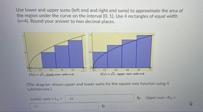 Solved Use lower and upper sums (left end and right end | Chegg.com