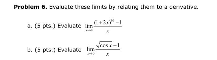 Solved Problem 6. Evaluate these limits by relating them to | Chegg.com