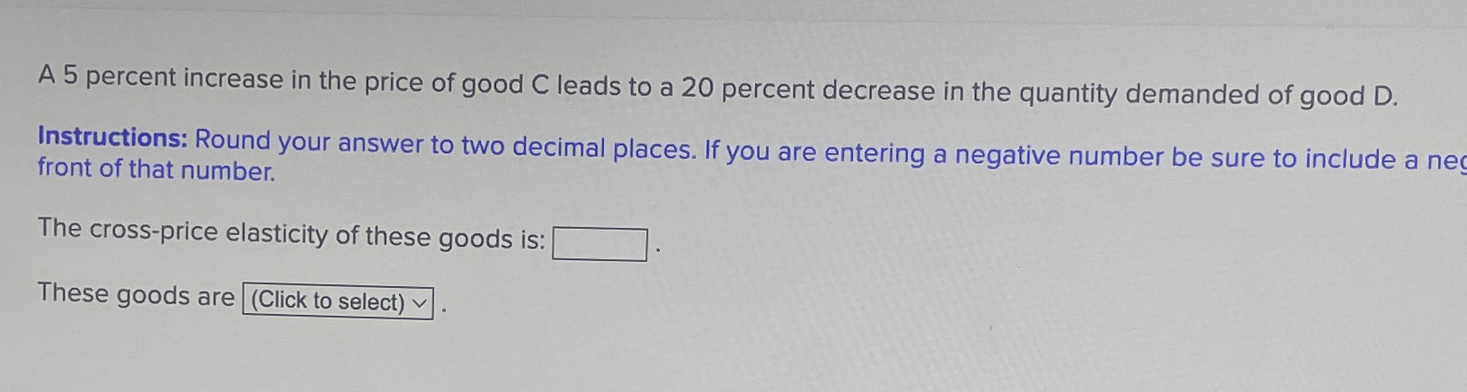 Solved A 5 ﻿percent increase in the price of good C ﻿leads | Chegg.com