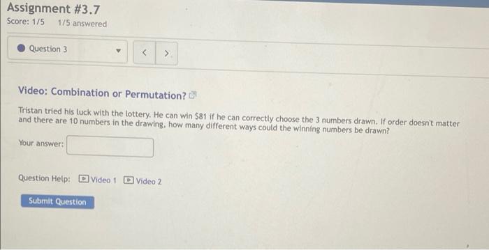 Solved Video: Combination or Permutation? How many ways can | Chegg.com