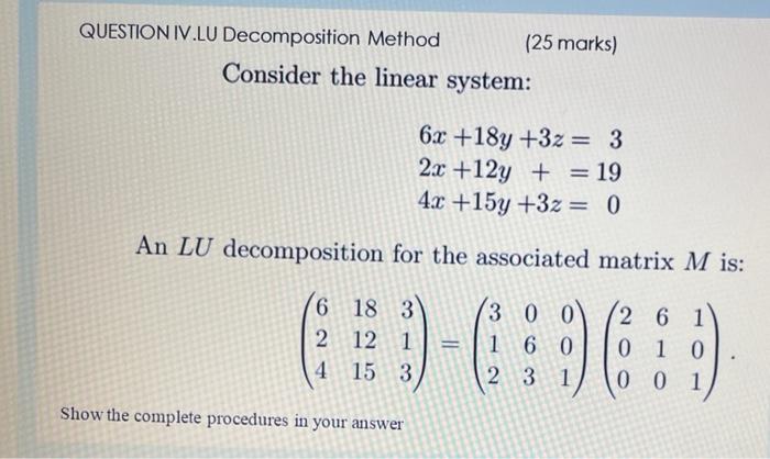 Solved QUESTION IV.LU Decomposition Method (25 marks) | Chegg.com