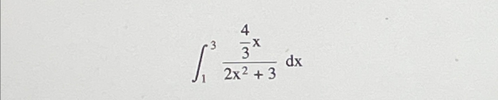 Solved Evaluate the definite integral below.∫1343x2x2+3dx | Chegg.com
