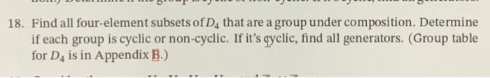 Solved 18. Find all four-element subsets of D4 that are a | Chegg.com