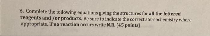 Solved 8. Complete the following equations giving the | Chegg.com