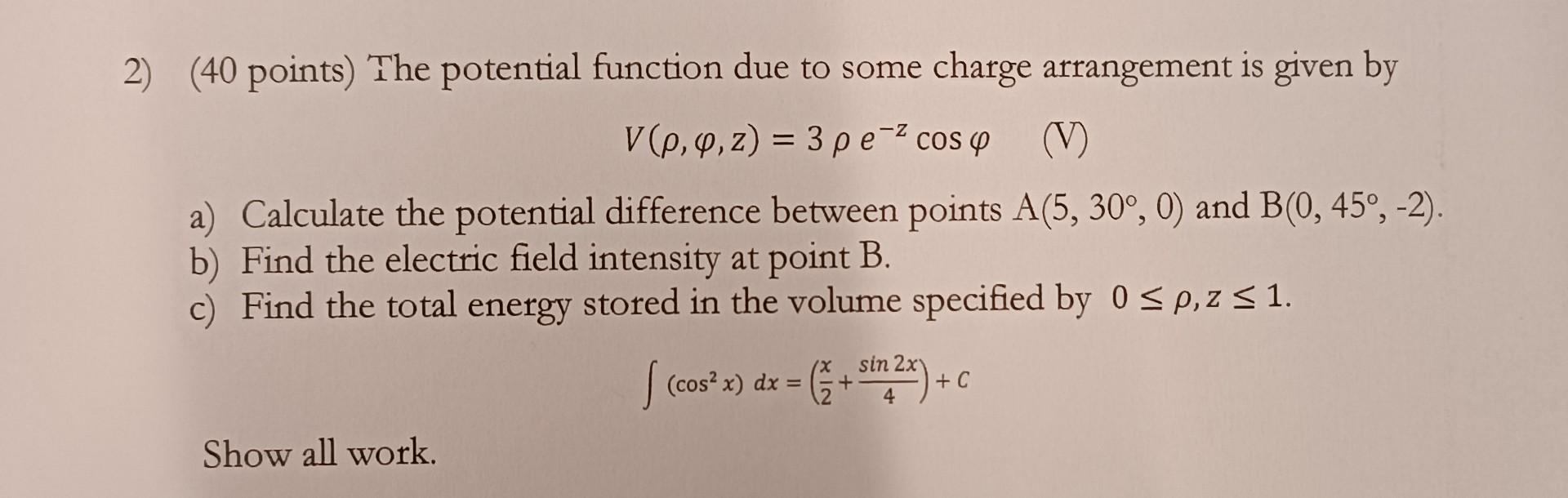 Solved 2) (40 points) The potential function due to some | Chegg.com