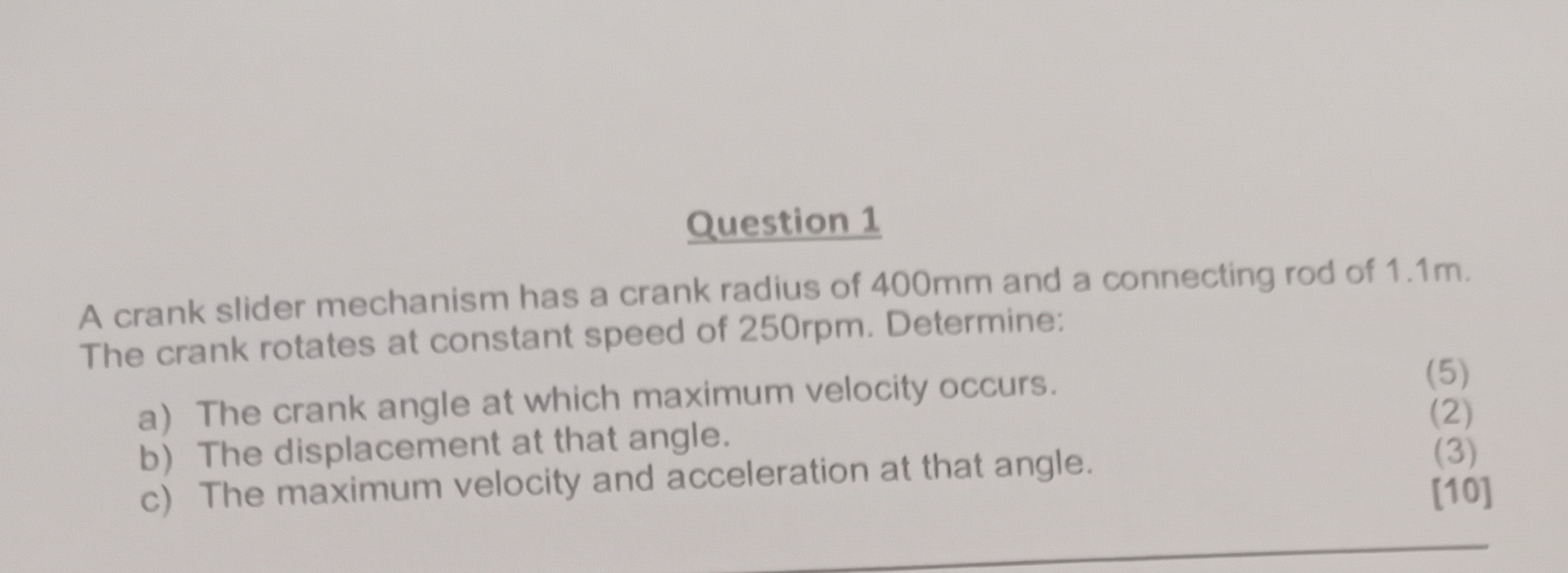 Solved Question 1A crank slider mechanism has a crank radius | Chegg.com