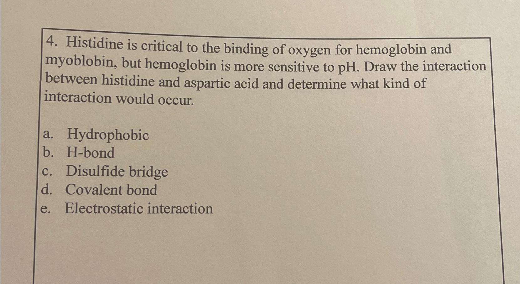 Solved Histidine is critical to the binding of oxygen for | Chegg.com