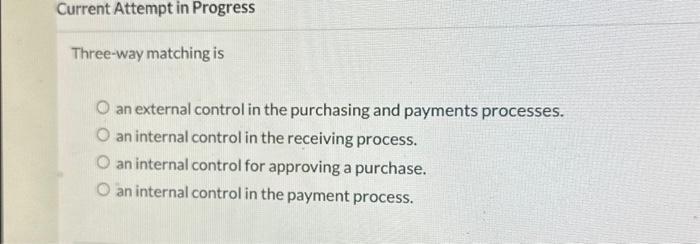 Solved Three-way matching is an external control in the | Chegg.com