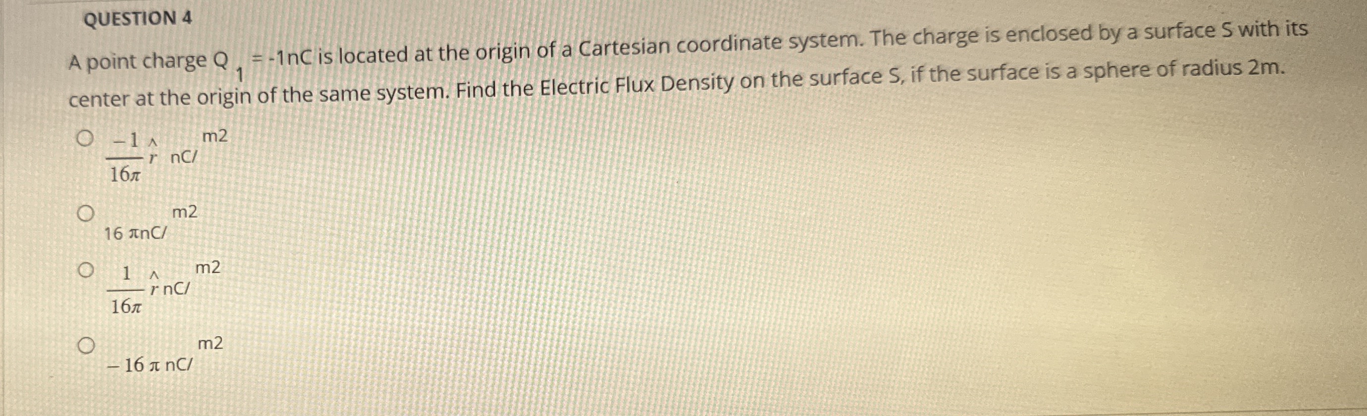 Solved QUESTION 4A point charge Q1=-1 ﻿nC is located at the | Chegg.com