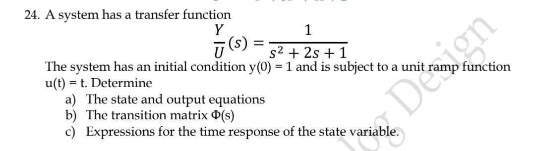 Solved 24. A system has a transfer function UY(s)=s2+2s+11 | Chegg.com