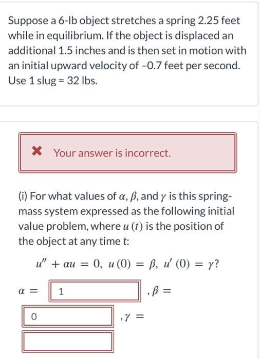 Solved Suppose a 6-lb object stretches a spring 2.25 feet | Chegg.com