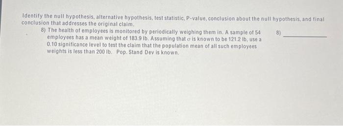 Solved Identify the null hypothesis, alternative hypothesis, | Chegg.com