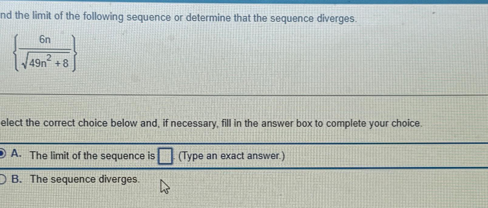 Solved nd the limit of the following sequence or determine | Chegg.com