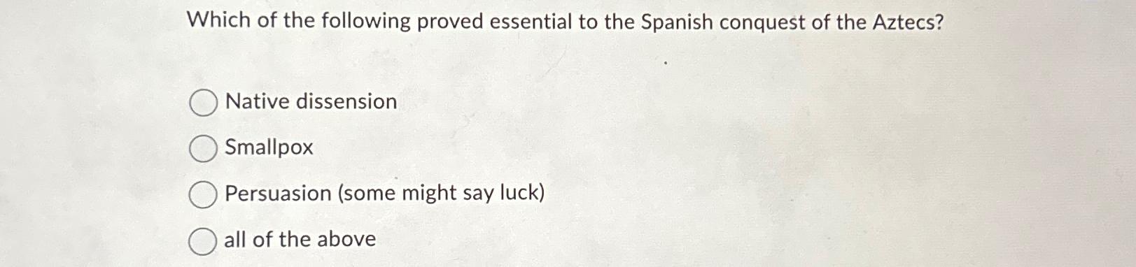 Solved Which of the following proved essential to the | Chegg.com