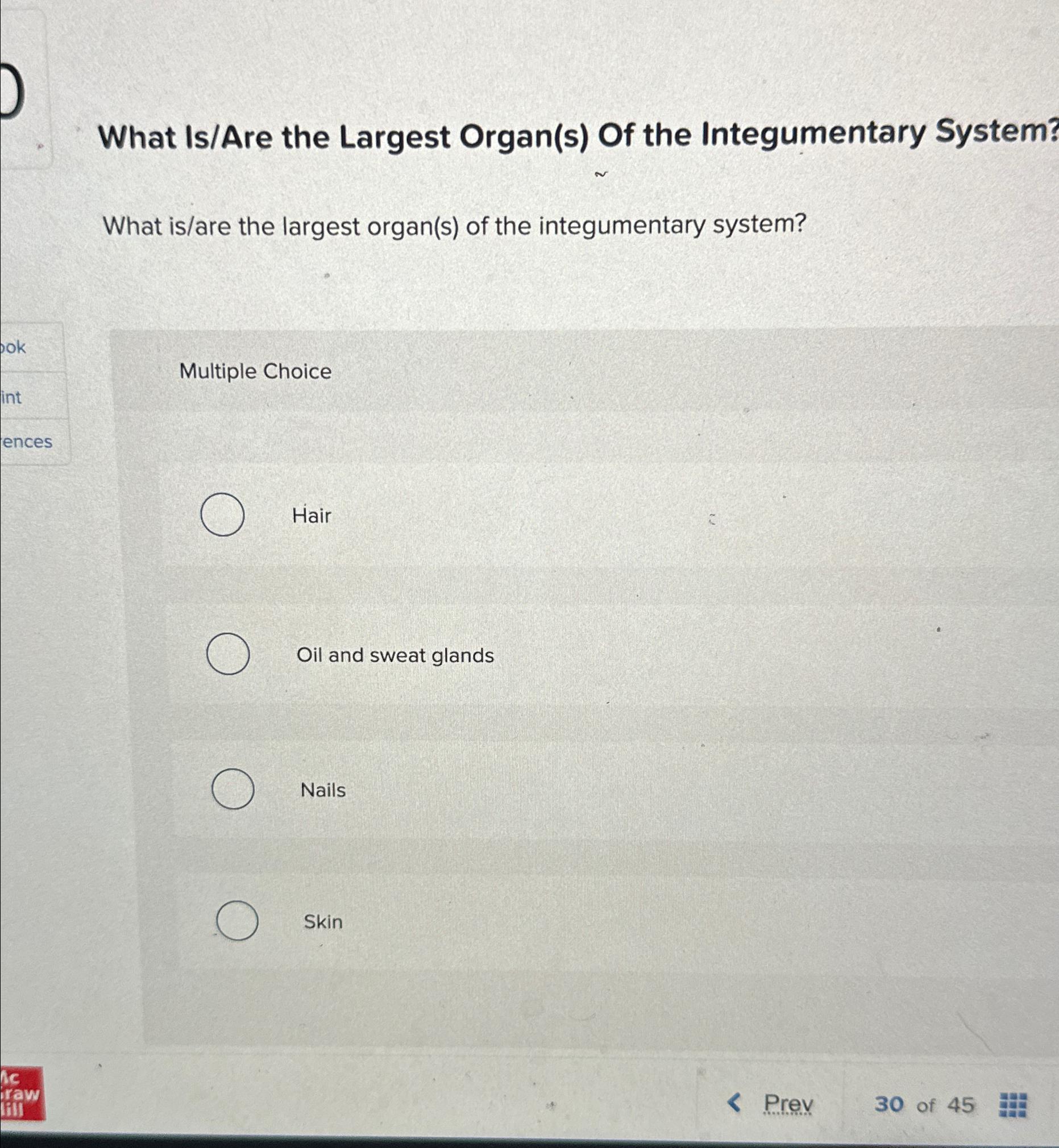Solved What Is/Are the Largest Organ(s) ﻿Of the | Chegg.com