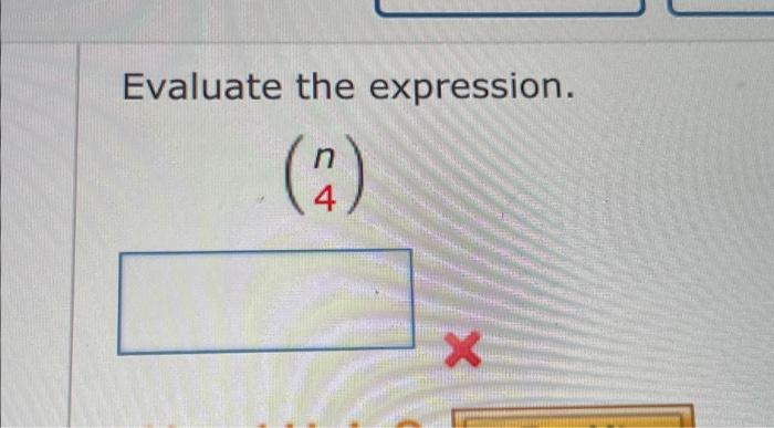Solved Evaluate the expression. (n4) | Chegg.com
