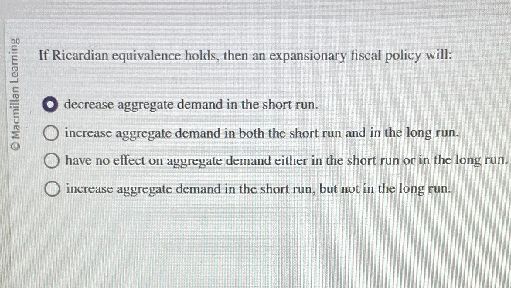 Solved If Ricardian equivalence holds, then an expansionary | Chegg.com