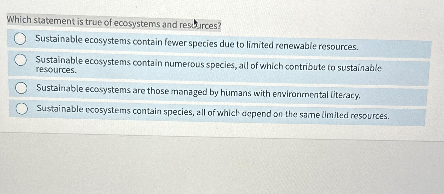 Solved Which statement is true of ecosystems and | Chegg.com