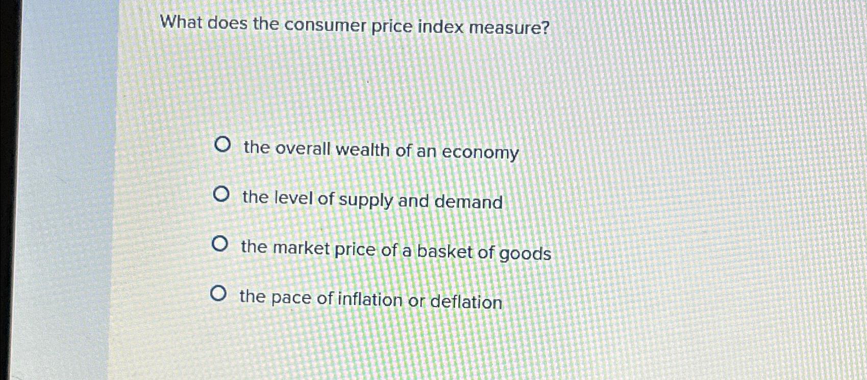 Solved What does the consumer price index measure?the | Chegg.com