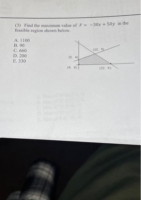 Solved (3) Find the maximum value of F = -30x + 50y in the | Chegg.com