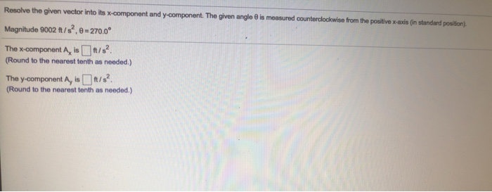 Solved Resolve the given vector into its x-component and | Chegg.com