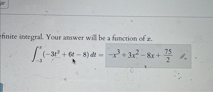 Solved finite integral. Your answer will be a function of x. | Chegg.com