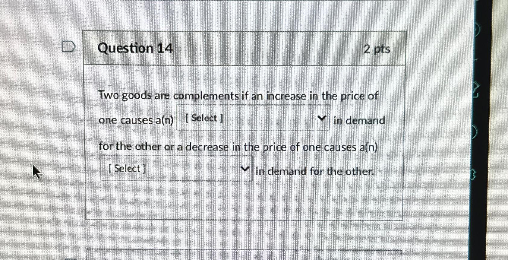 Solved Question 142 ﻿ptsTwo goods are complements if an | Chegg.com