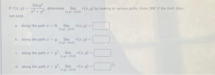 Solved If r(x,y)=x2+y610xy3, determine lim(x,y)→(0,0)r(x,y) | Chegg.com