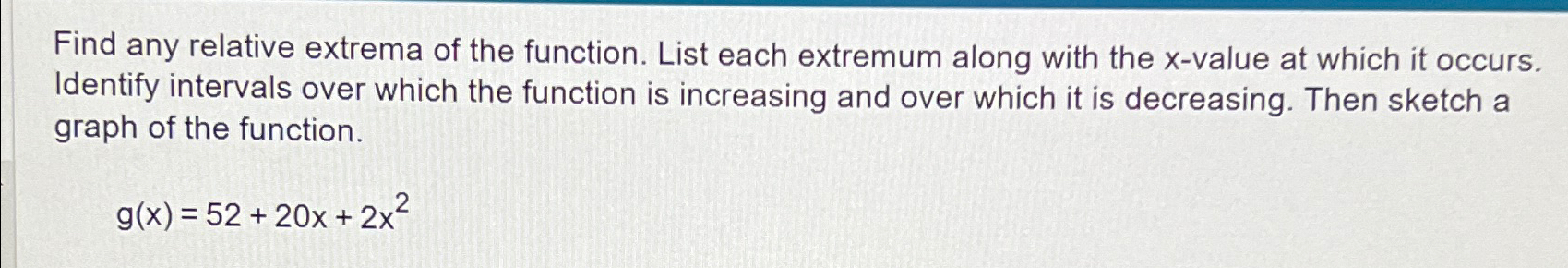 Solved Find any relative extrema of the function. List each | Chegg.com