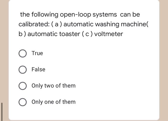 Solved the following open-loop systems can be calibrated: | Chegg.com