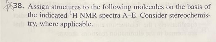 Solved 38. Assign structures to the following molecules on | Chegg.com