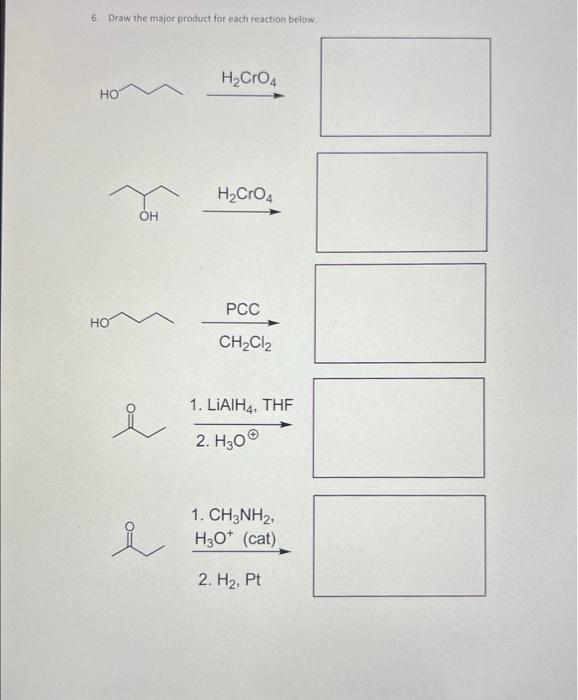 Solved 6. Draw the major product for each reaction below. | Chegg.com