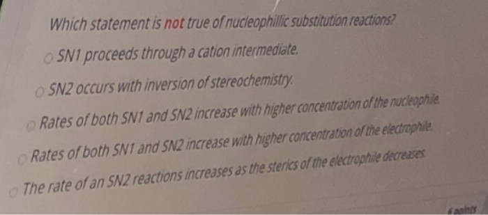 Solved Which statement is not true of nucleophillic | Chegg.com