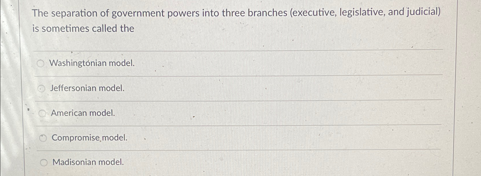Solved The separation of government powers into three | Chegg.com