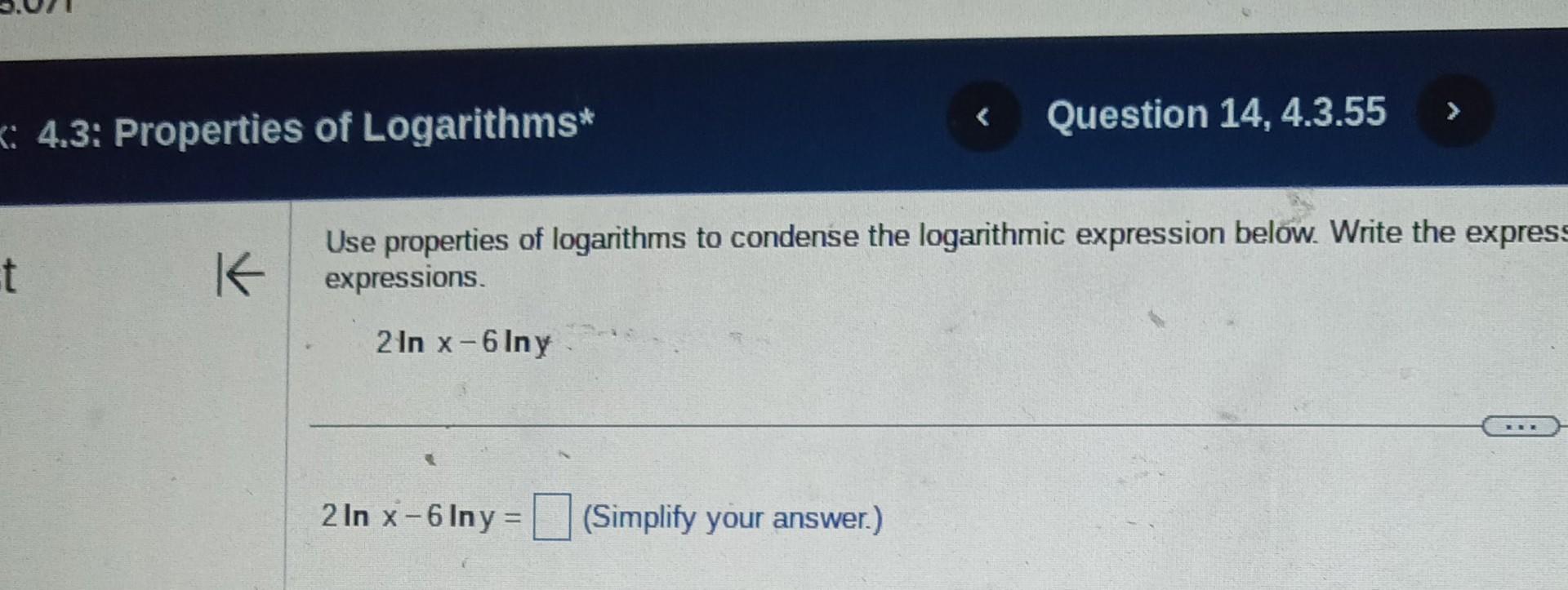 Solved Use properties of logarithms to condense the | Chegg.com