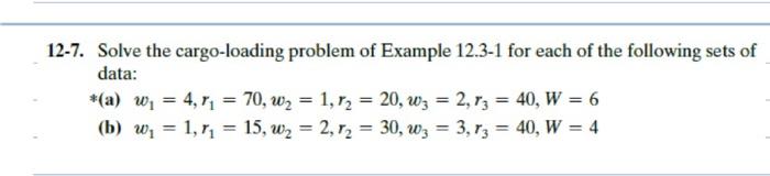 Solved 12 7 Solve The Cargo Loading Problem Of Example