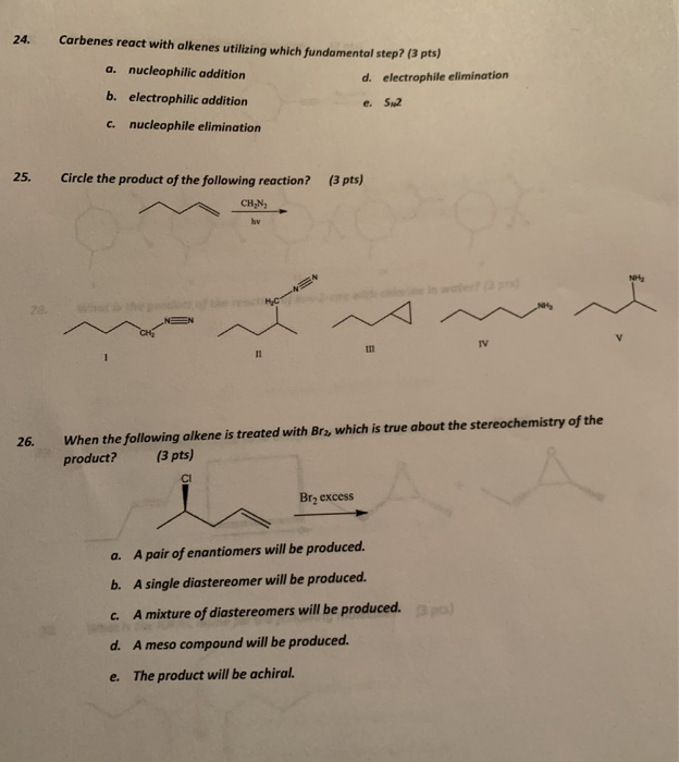 Solved 24. Carbenes react with alkenes utilizing which | Chegg.com