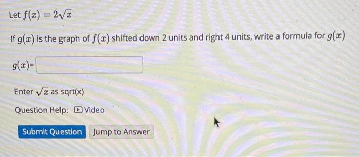 Solved Let f(x)=2x If g(x) is the graph of f(x) shifted down | Chegg.com