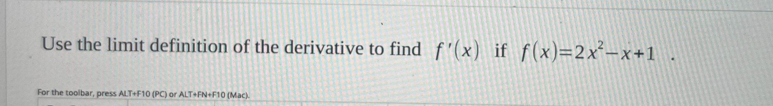 Solved Use the limit definition of the derivative to find | Chegg.com