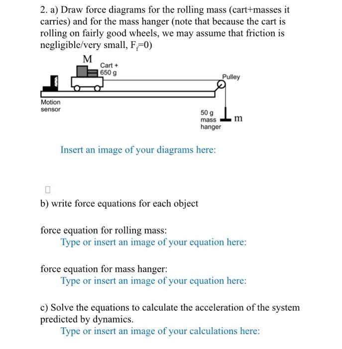 Solved 2. a) Draw force diagrams for the rolling mass | Chegg.com