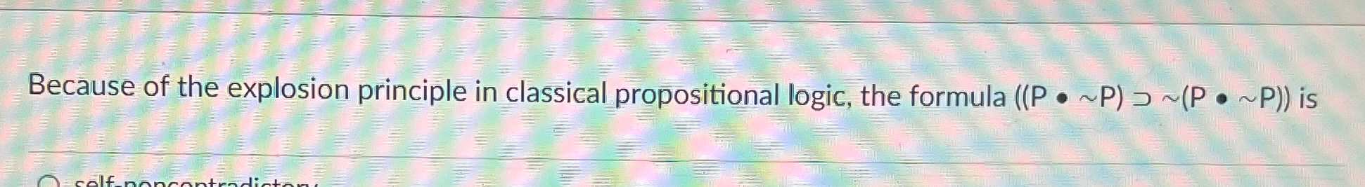 Solved Because of the explosion principle in classical | Chegg.com
