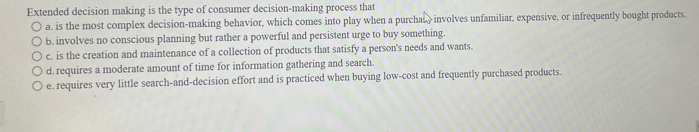 Solved Extended decision making is the type of consumer | Chegg.com