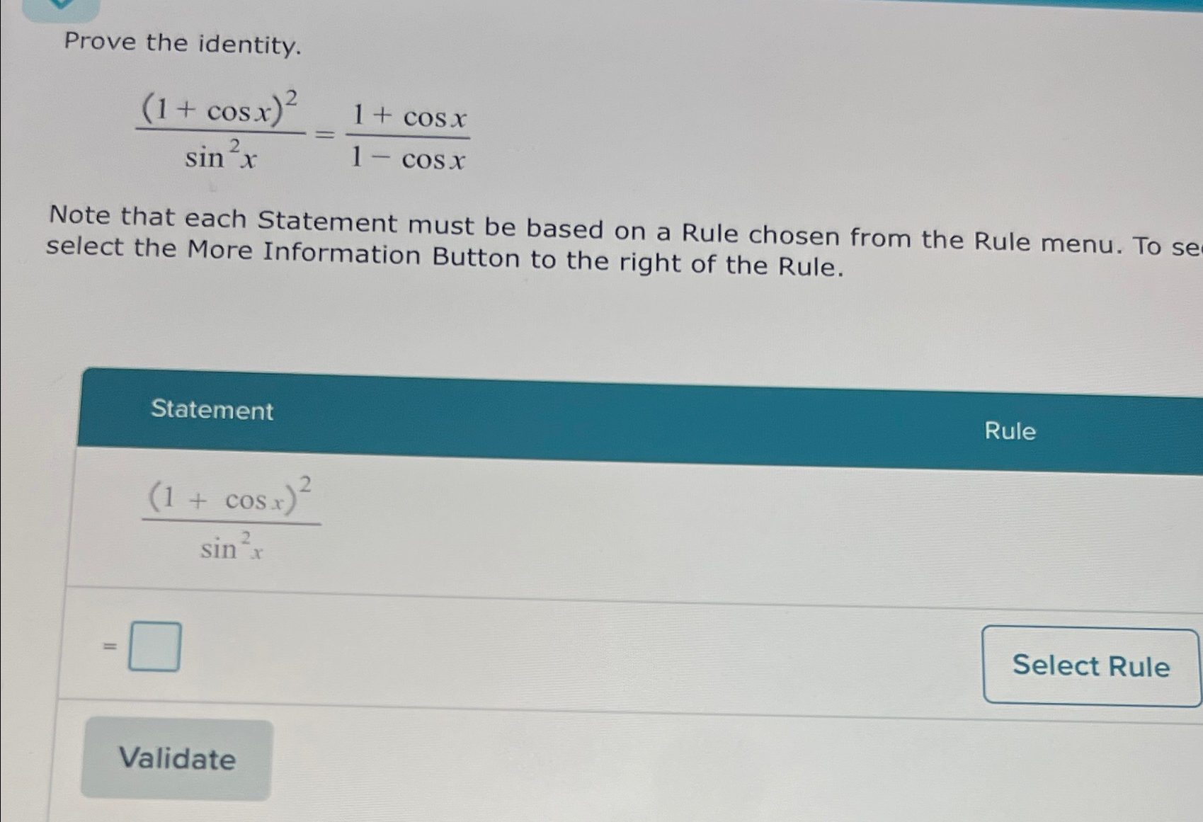 Solved Prove the identity.(1+cosx)2sin2x=1+cosx1-cosxNote | Chegg.com