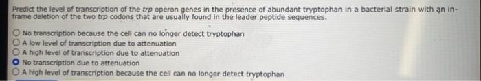 Solved Predict the level of transcription of the trp operon | Chegg.com